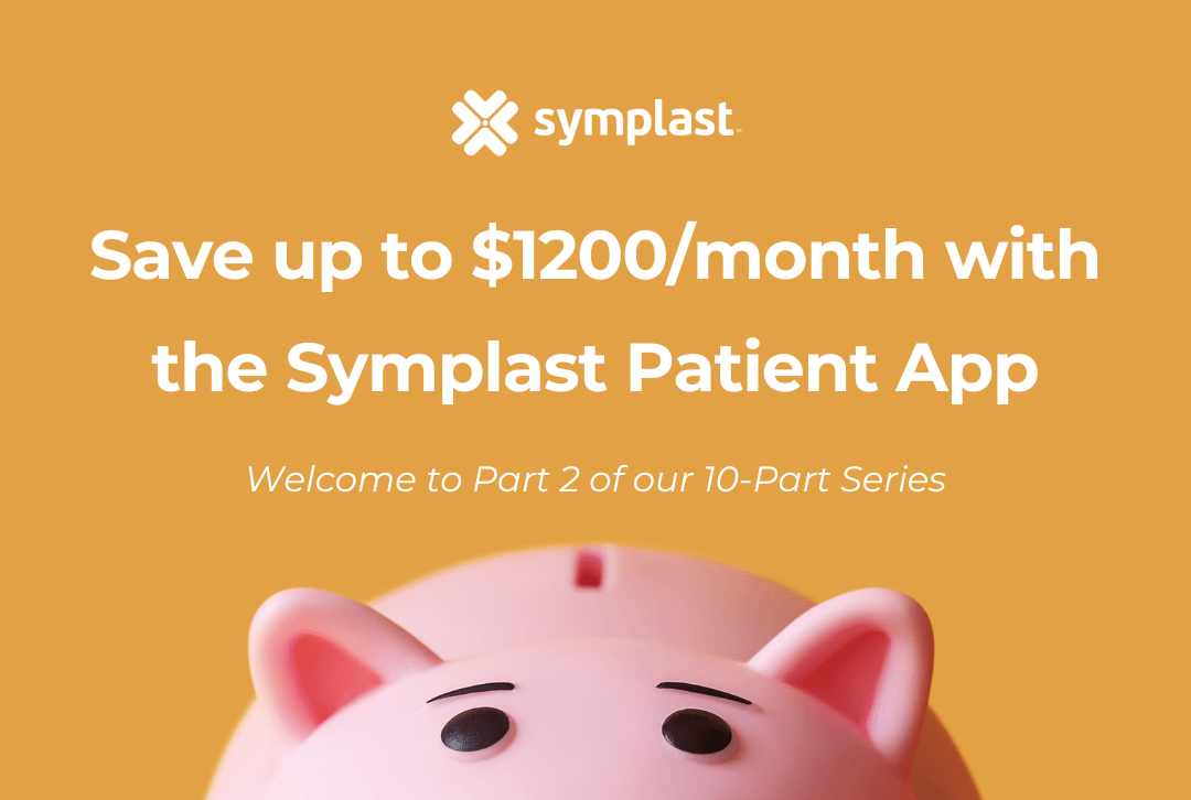 Maximize Savings with Symplast: How Symplast Patient App Can Save You ...