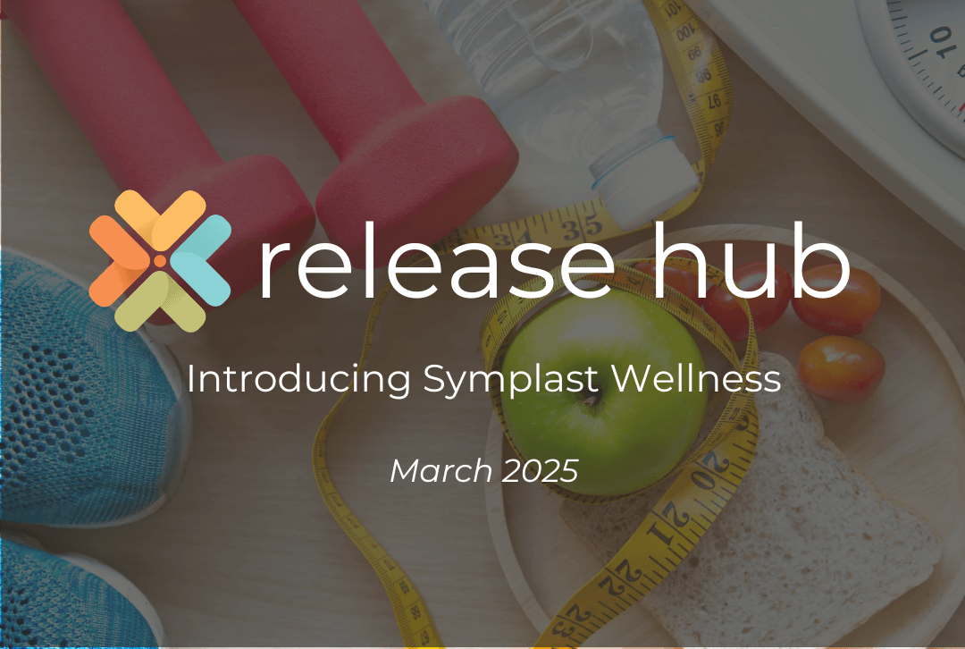 Symplast Release Hub - Symplast Release: Introducing Wellness